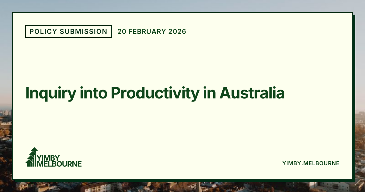 Inquiry into Productivity in Australia – YIMBY Melbourne